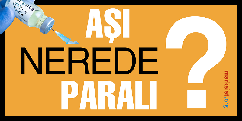 Nerede 2 - Aşı nerede paralı? | marksist.org
